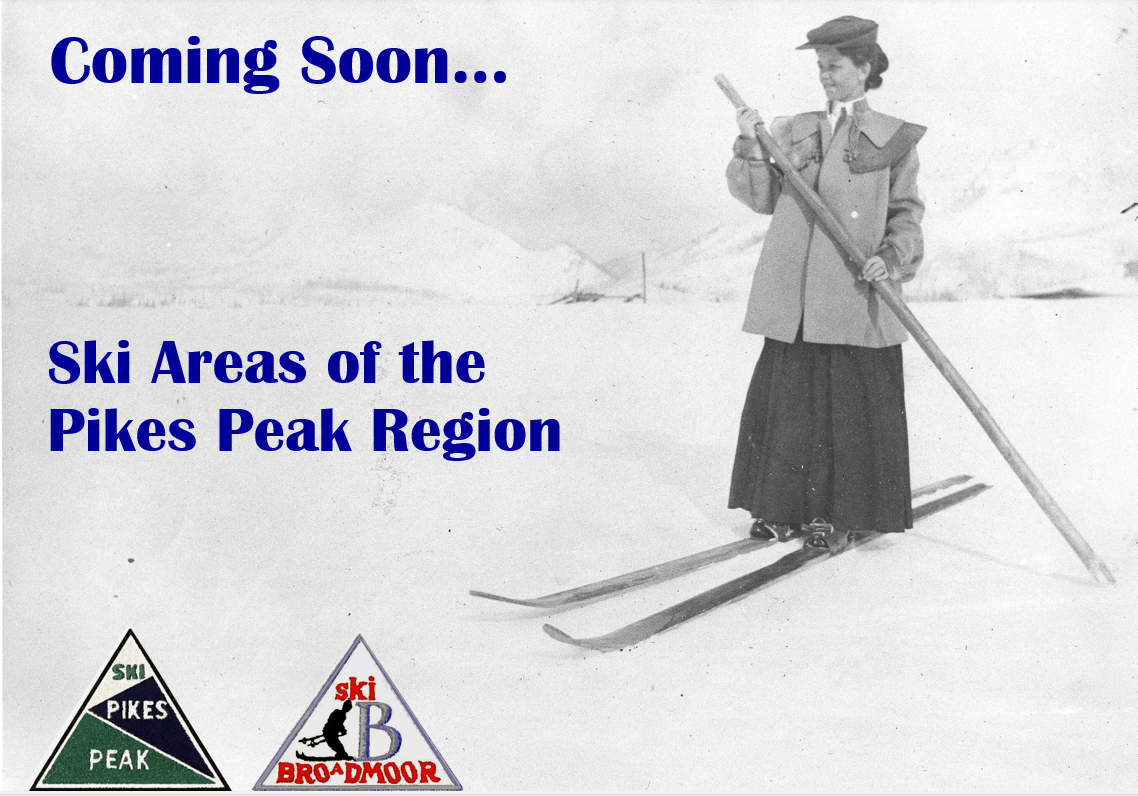 February 15th - Ski Areas of the Pikes Peak Region Exhibit | Manitou ...